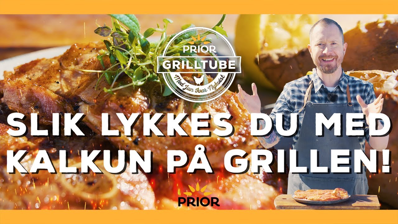 Slik lykkes du med kalkun på grillen | GrillTube | Prior - YouTube