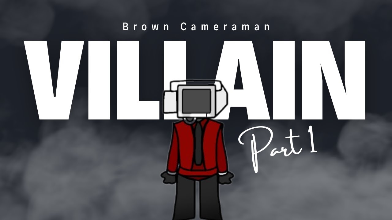 Unmasking the Mystery: Brown Cameraman Villain Arc... (Part 1) - YouTube