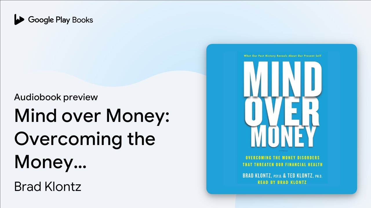 Mind over Money: Overcoming the Money Disorders… by Brad Klontz ...