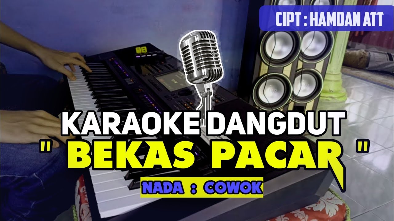 KARAOKE dangdut || BEKAS PACAR || imam s arifin nada pria - YouTube