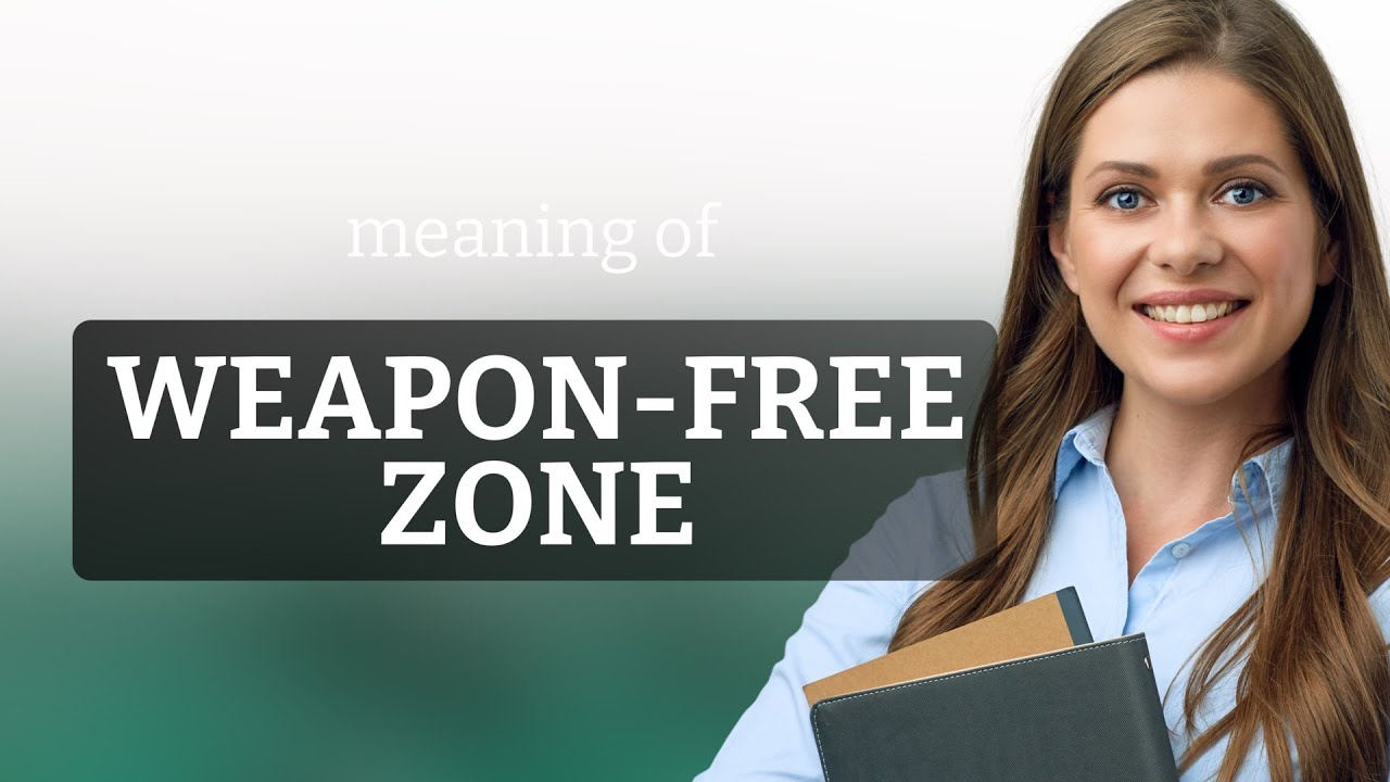 Understanding "Weapon-Free Zone": A Guide for English Language Learners ...