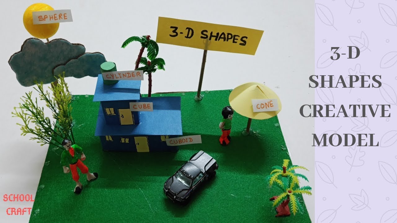 3 D shapes model| How to make a model on 3-D shapes creatively| School ...