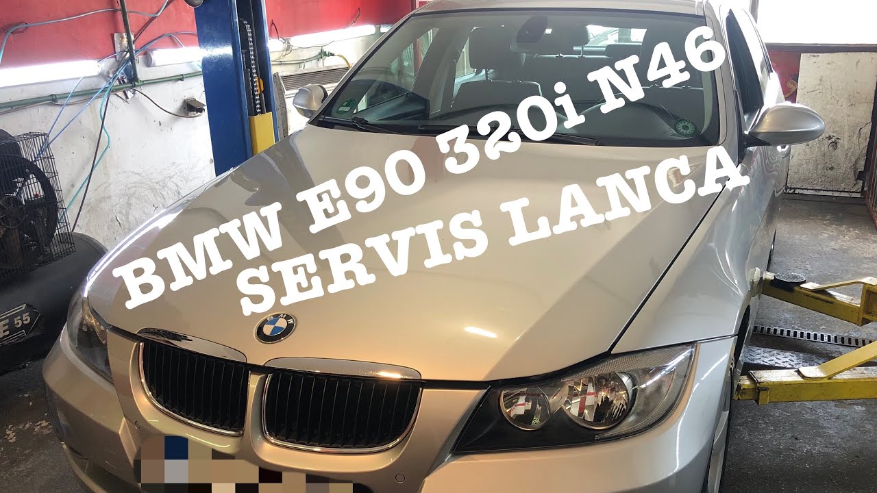 BMW E90 320i N46 SERVIS LANCA - YouTube