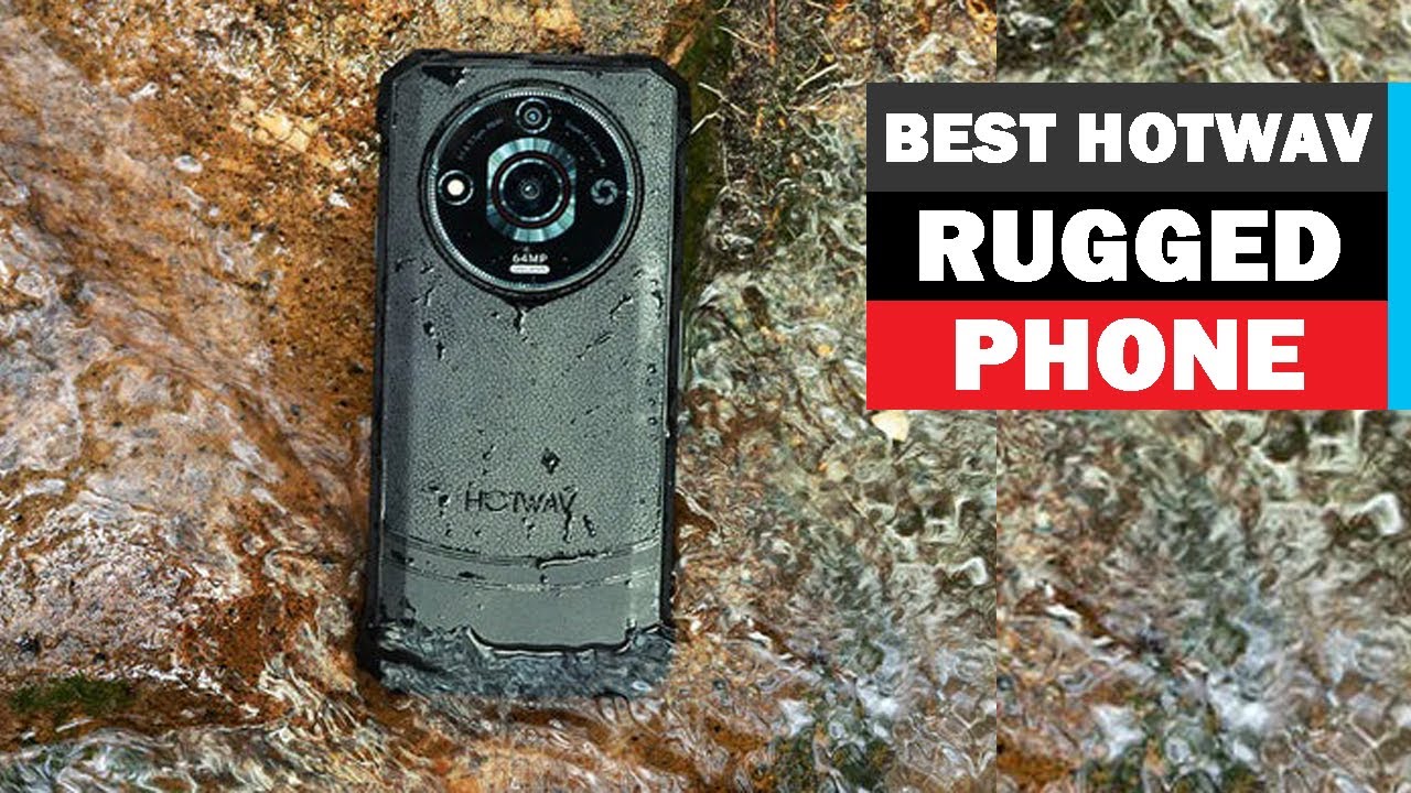 Top 5 Best HOTWAV Rugged Smartphones of (2024) - YouTube