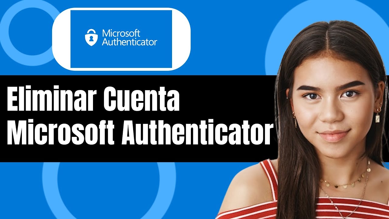Cómo eliminar tu cuenta Microsoft Authenticator (FÁCIL) - YouTube