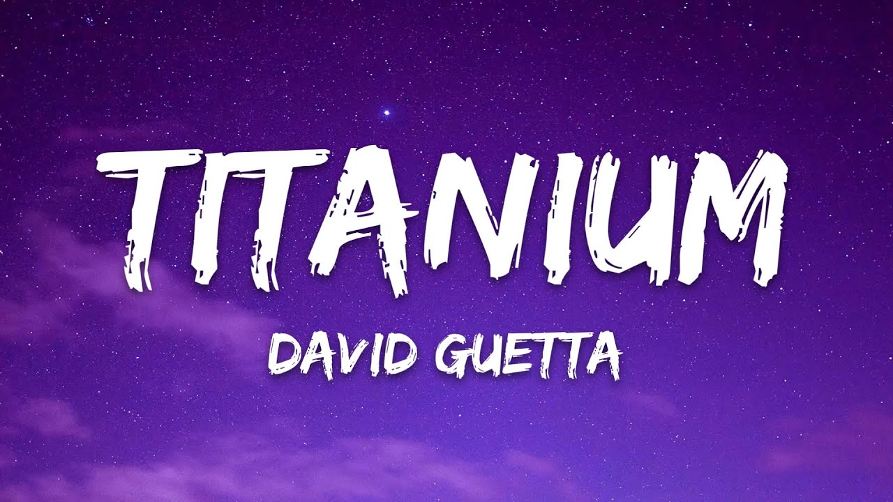 David Guetta - Titanium (Lyrics) ft. Sia - YouTube