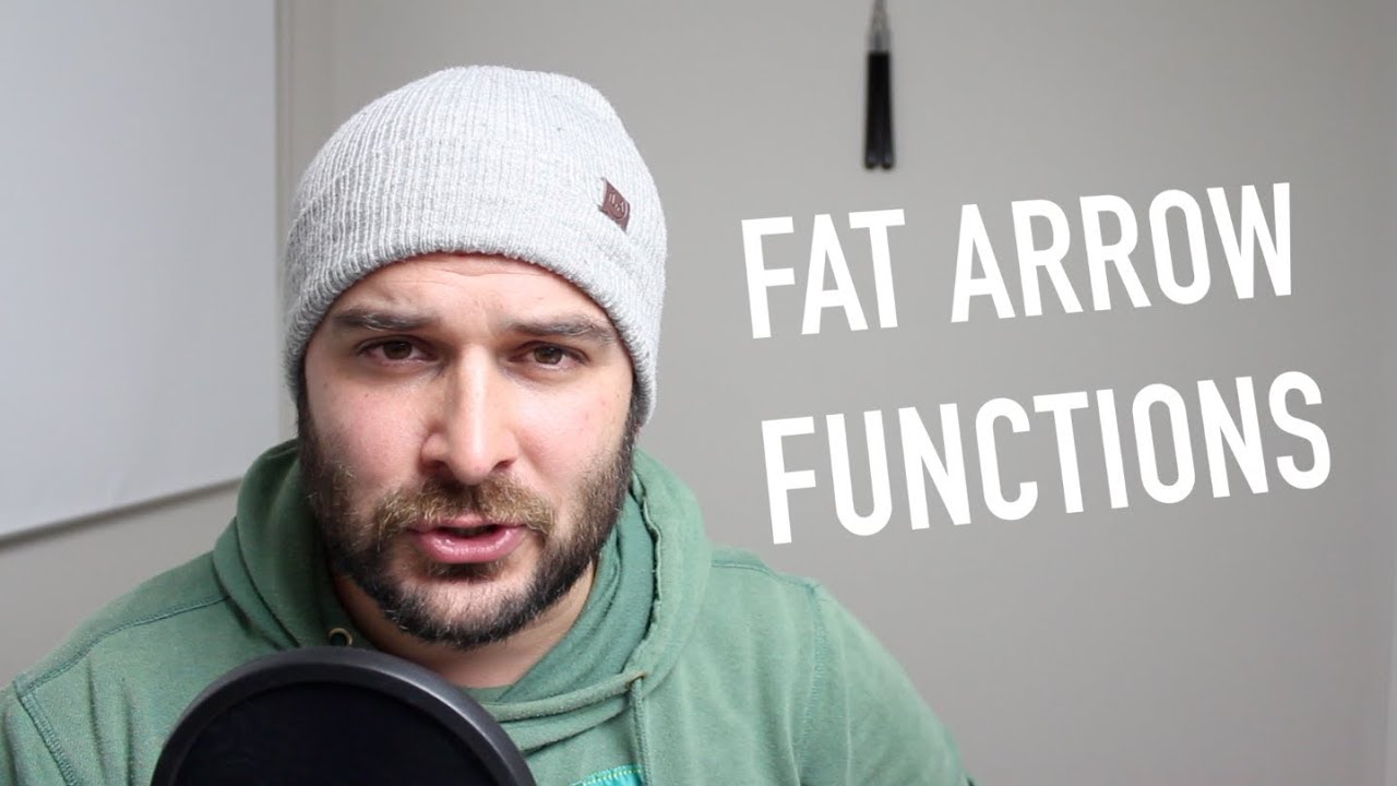 Fat Arrow Functions Funcionalidades De Javascript Parte 1 Youtube