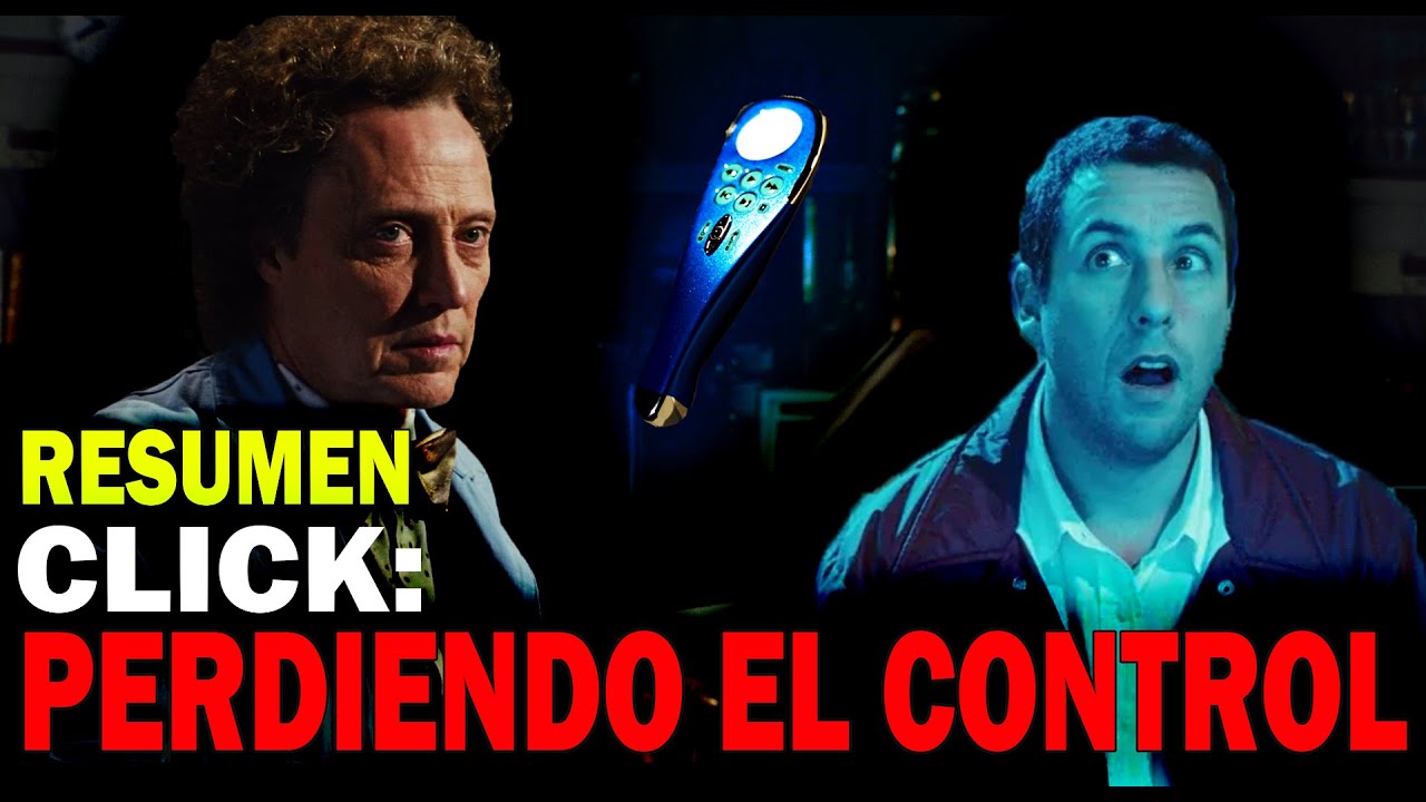 CLICK: PERDIENDO EL CONTROL || RESUMEN - YouTube