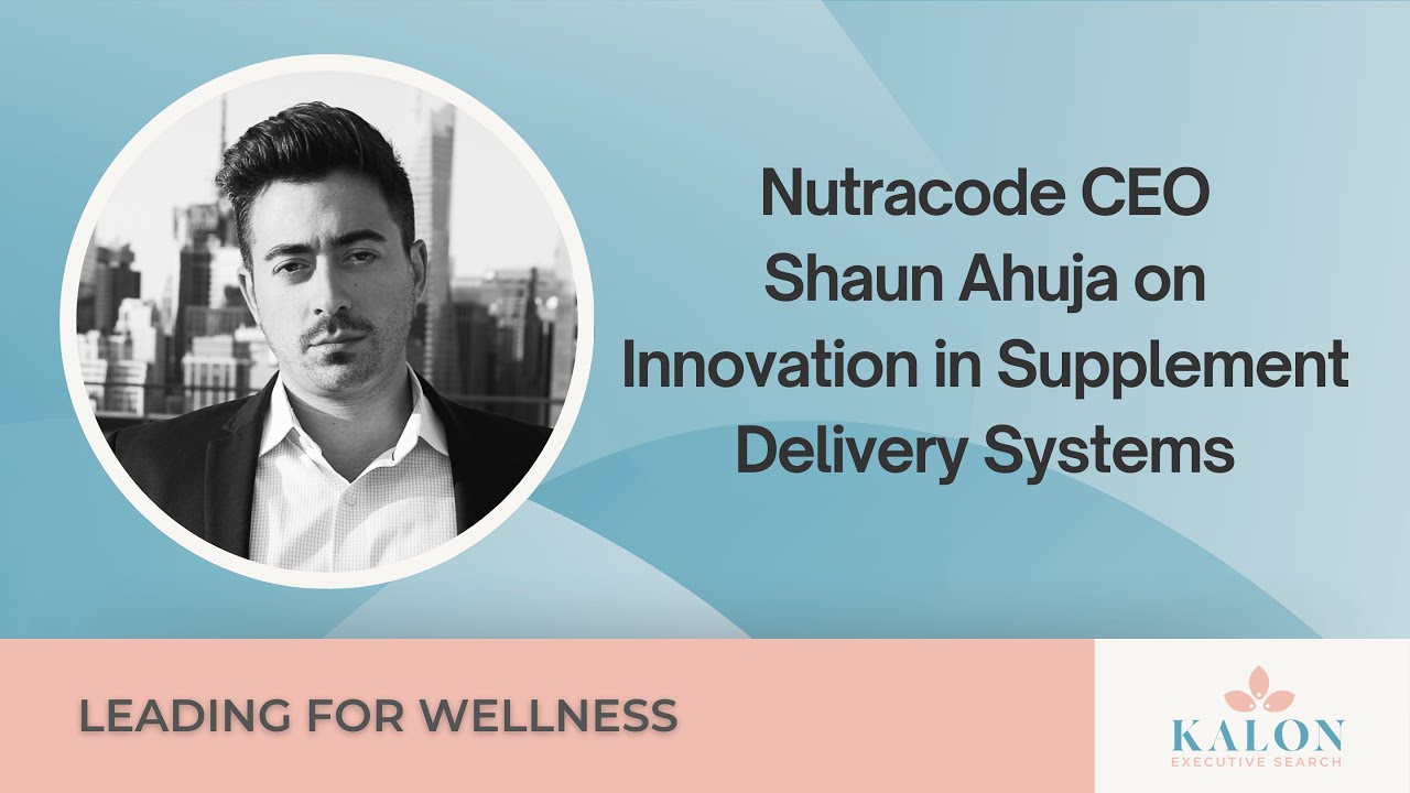 NutraCode CEO Shaun Ahuja on Innovation in Supplement Delivery Systems ...