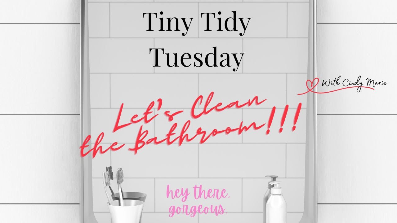 {Mighty} Tiny Tidy Tuesday | Bathroom Clean + New Organization - YouTube