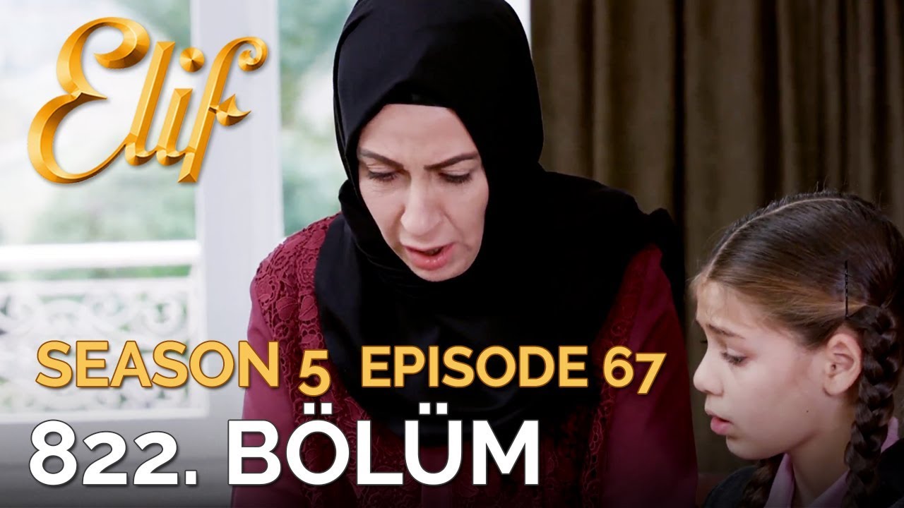 Elif 822. Bölüm | Season 5 Episode67 - YouTube