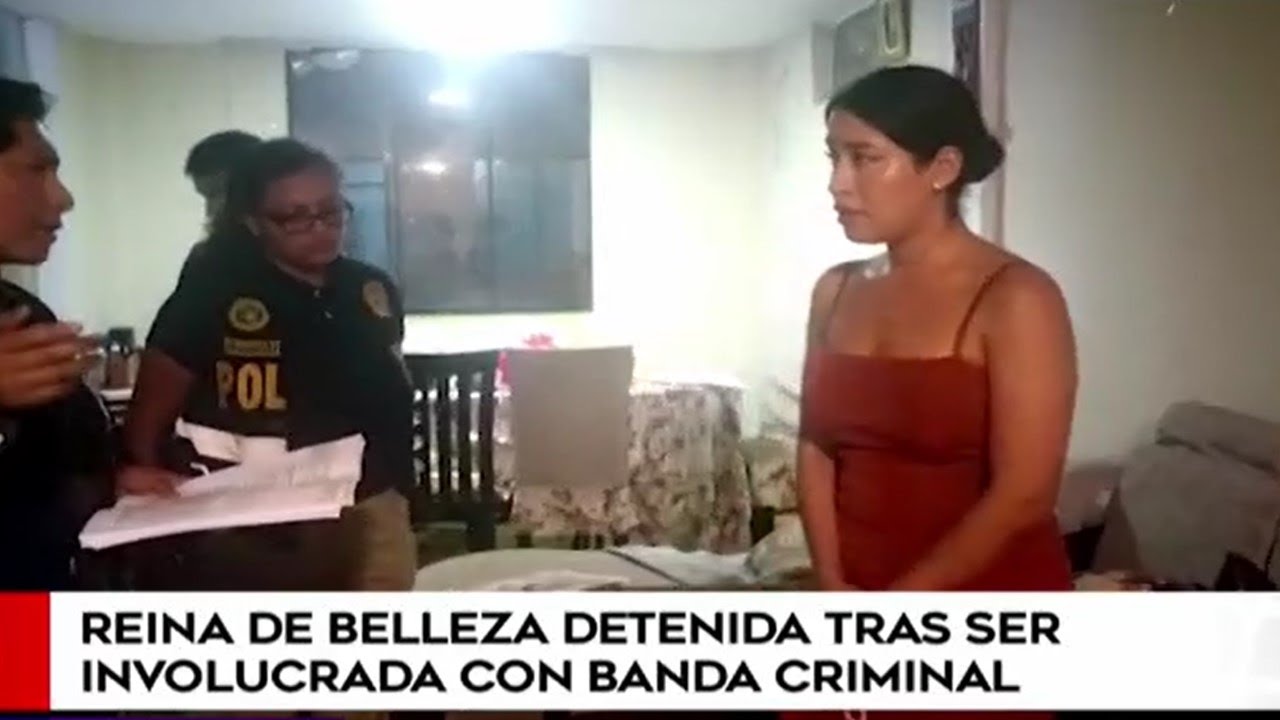 Áncash: Detienen a reina de belleza vinculada a banda criminal dedicada ...
