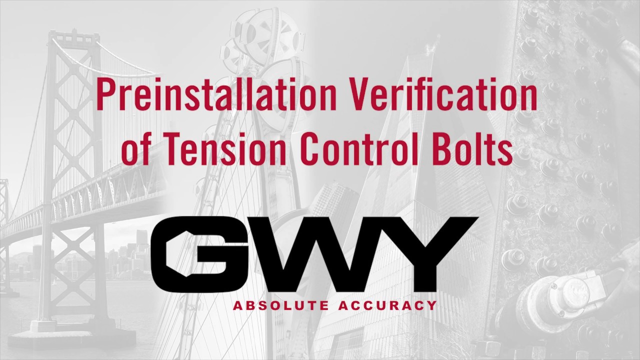 GWY Pre-Installation Verification of Tension Control Bolts - YouTube