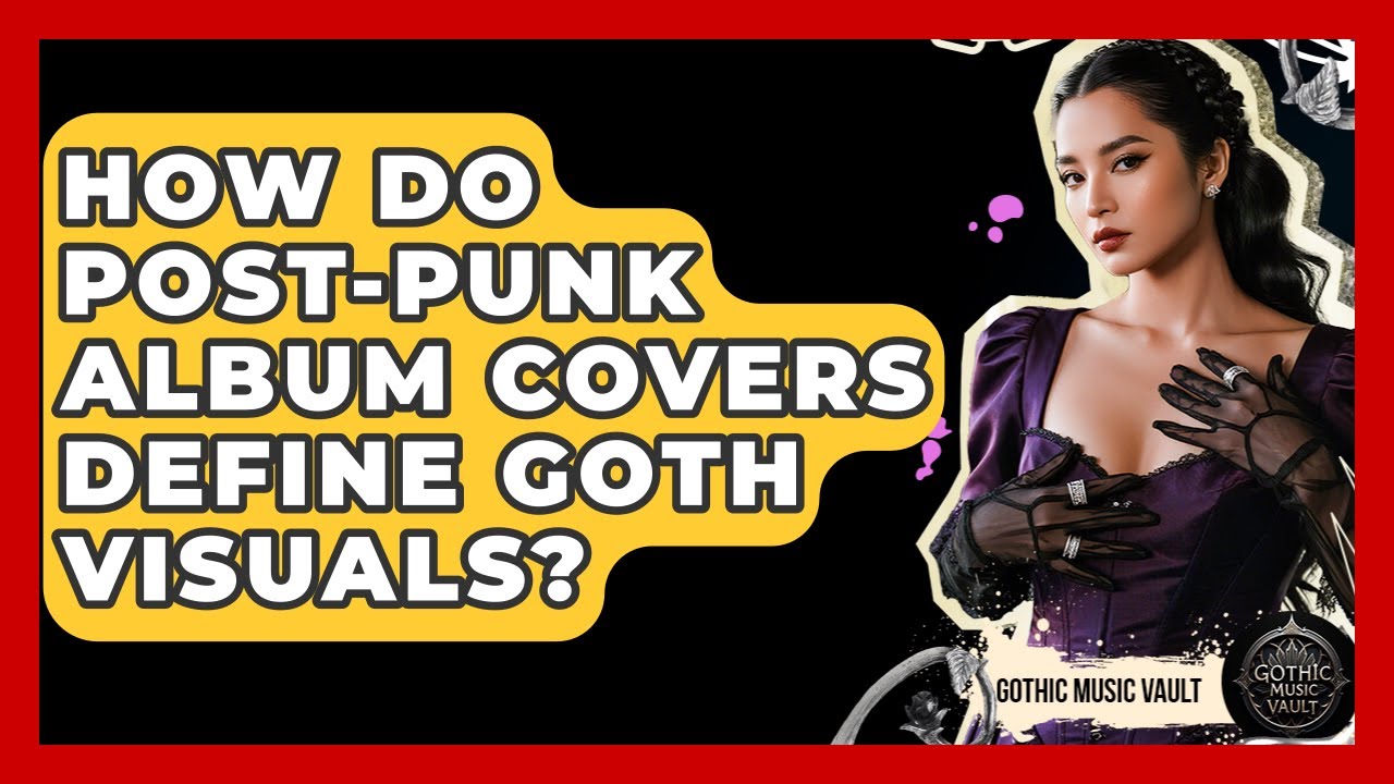 How Do Post-Punk Album Covers Define Goth Visuals? - Goth Music Vault ...