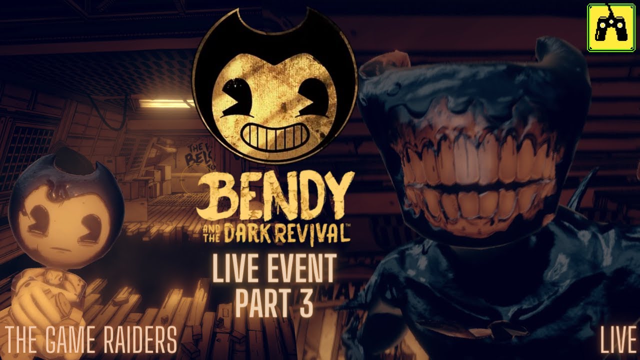 Bendy and the Dark Revival LIVE EVENT!!! PART 3 of this TERRIFYING GAME ...