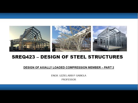 DESIGN OF STEEL STRUCTURES | DESIGN OF AXIAL COMPRESSION MEMBERS - PART ...