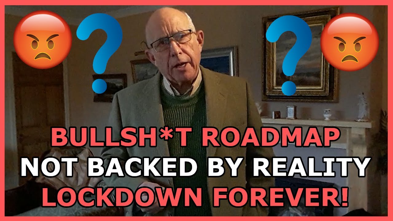 Lockdowns Are Here to Stay! Buffoon Boris' USELESS Roadmap - YouTube
