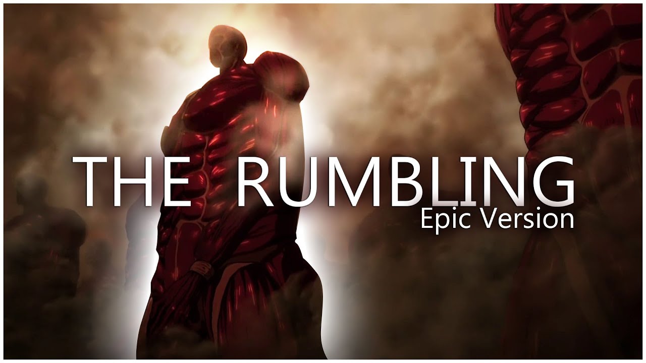 The Rumbling scene but it's ACTUALLY Epic!! - YouTube