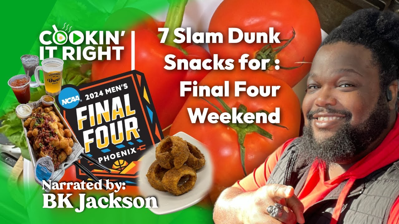 7 Slam Dunk Snacks for Your Final Four Weekend - YouTube