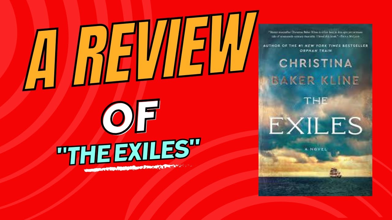Unseen Reviewers | "The Exiles" by Christina Baker Kline | Book Review ...