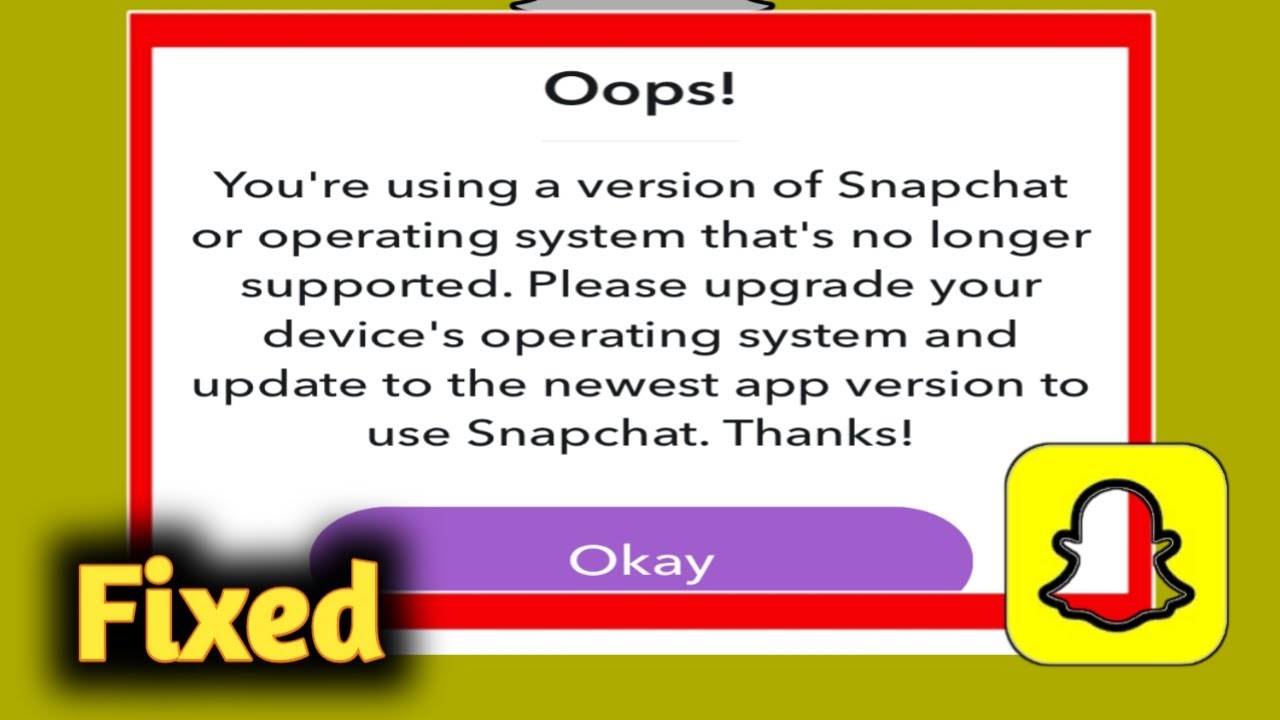 Snapchat you are using a version of snapchat or operating system that ...