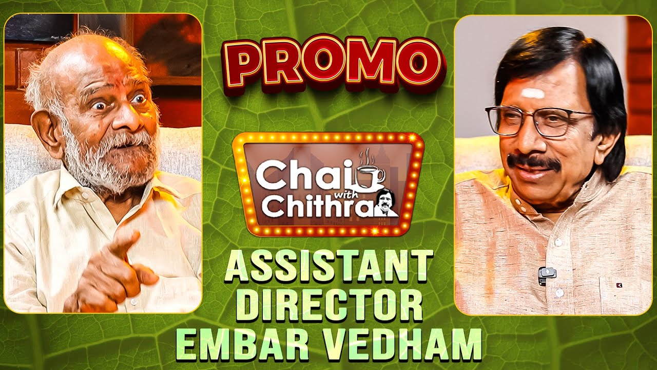 Assistant Director Embar Vedham | Chai With Chithra - Promo - YouTube