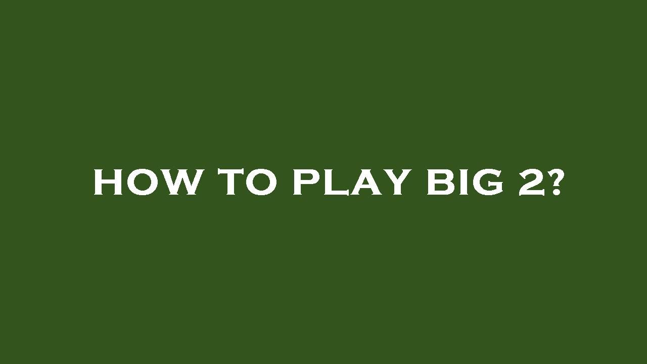 How to play big 2? - YouTube