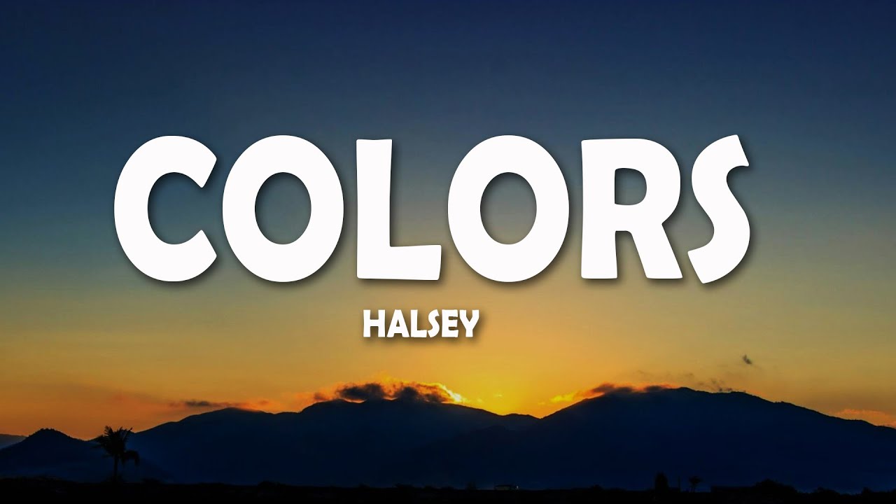 Halsey - Colors (Lyrics) - YouTube
