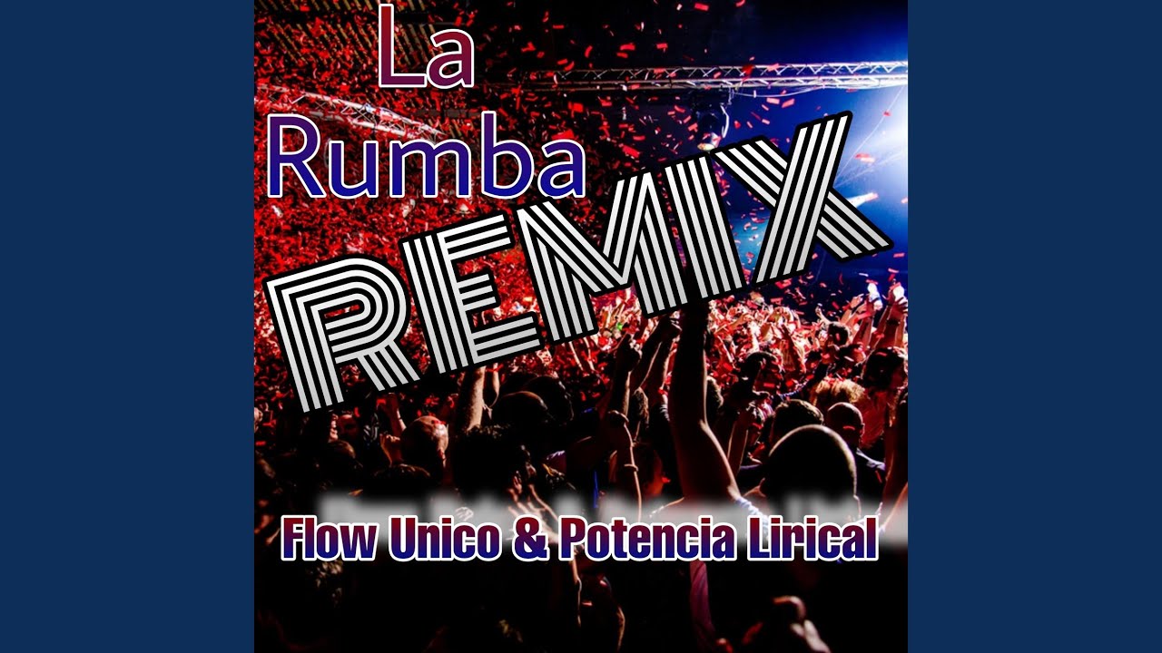La Rumba (Remix) - YouTube