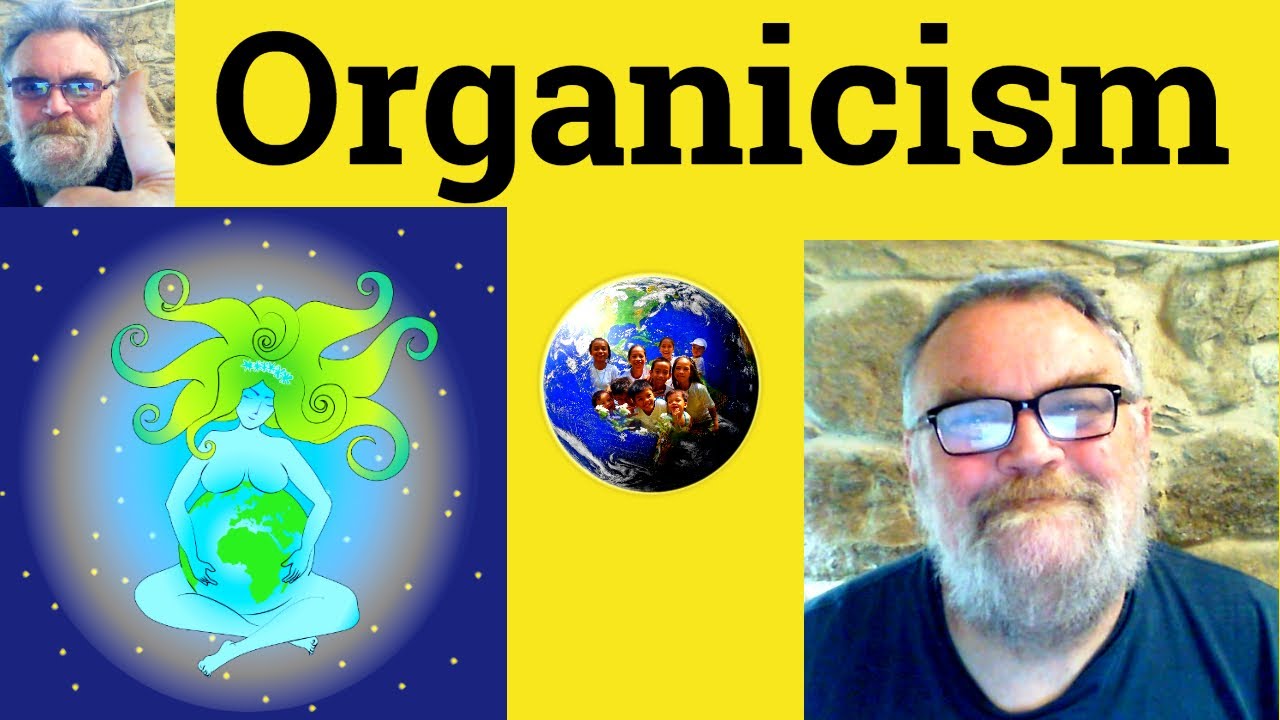 😎 Organicism Meaning - Organicism Definition - Organicism Defined ...