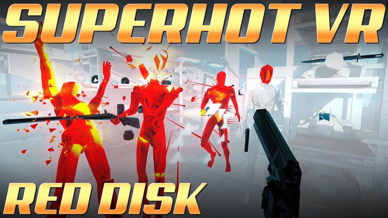 SUPERHOT VR - Red Disk Gameplay | NO COMMENTARY - YouTube