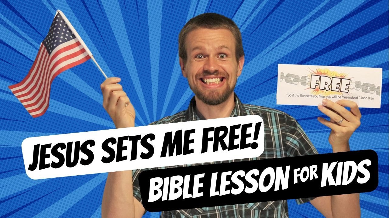 Jesus Sets Me Free! | Independence Day Bible Lesson for Kids - YouTube