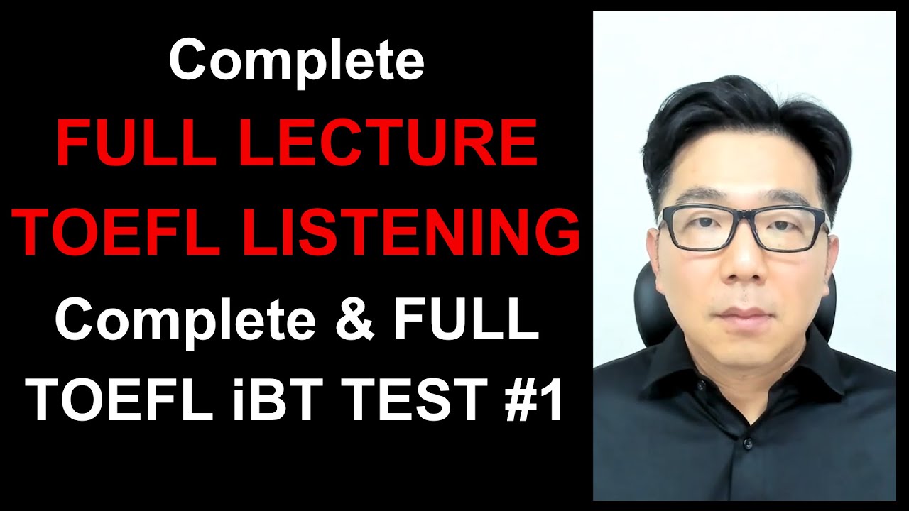 COMPLETE FULL LECTURE - TOEFL LISTENING SECTION - COMPLETE TOEFL iBT ...