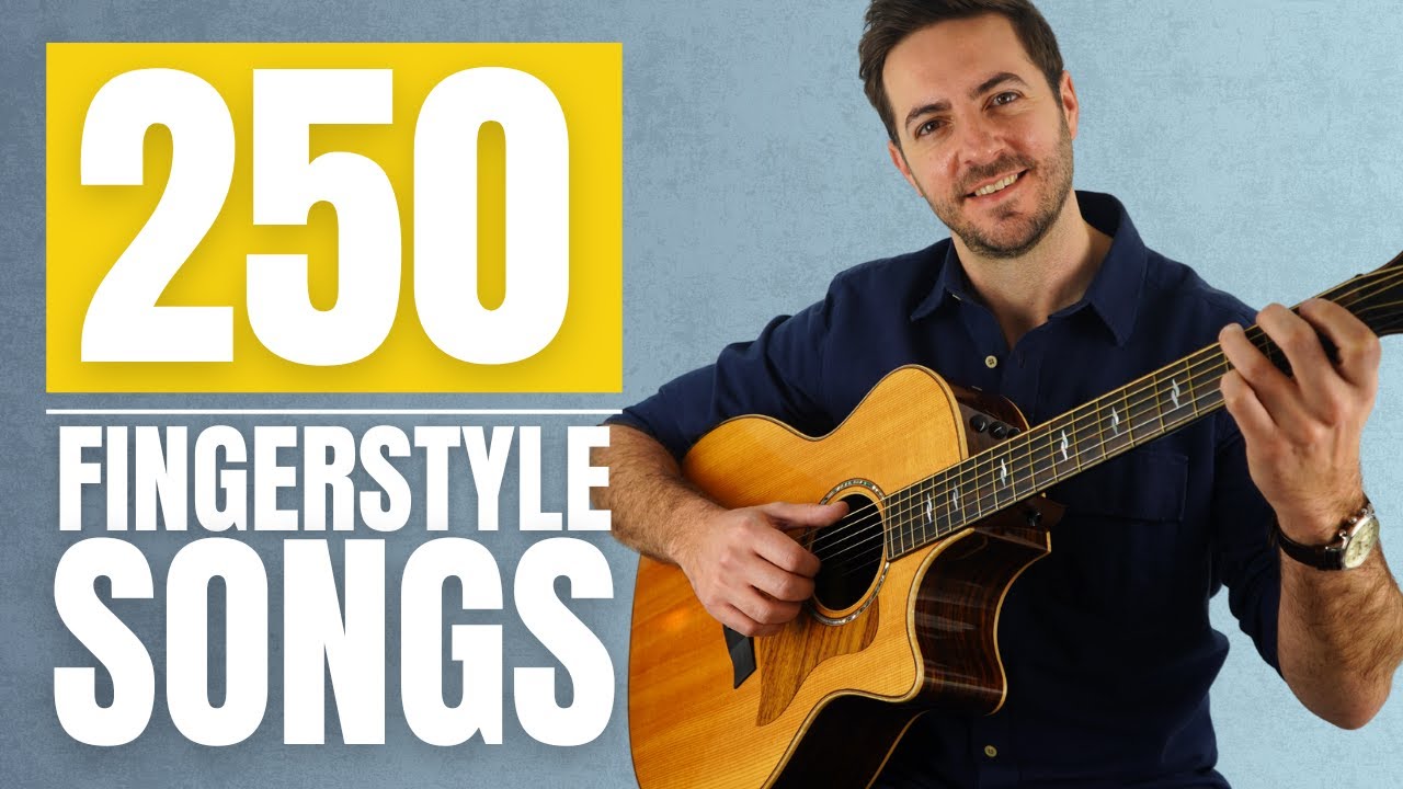250 Fingerpicking & Fingerstyle Songs - From Total Beginner to Pro ...