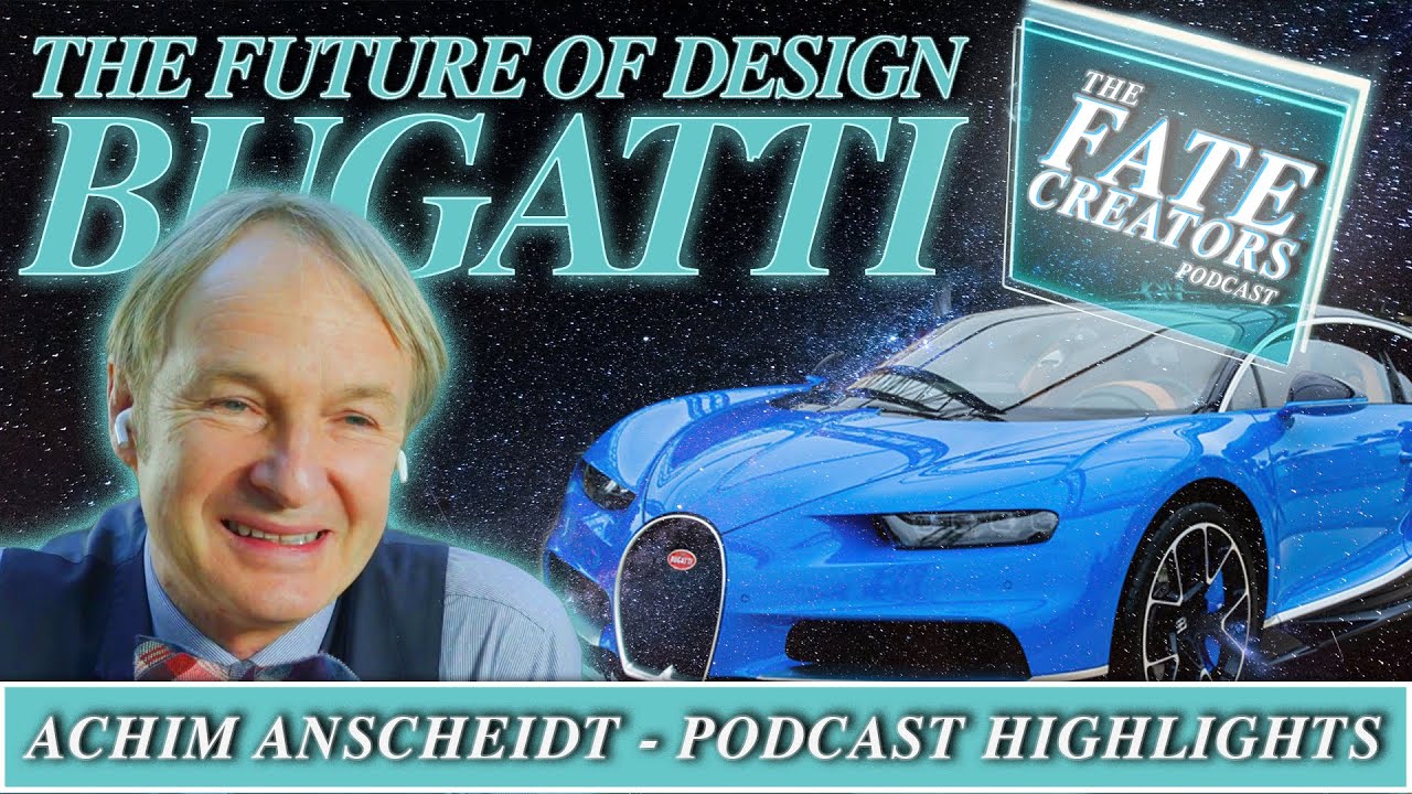 The Future Of Design At Bugatti & Much More W/ Achim Anscheidt | Fate ...