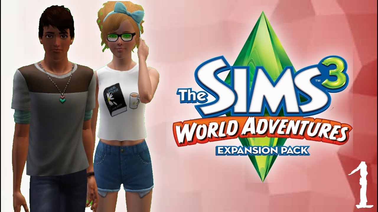 Let's Play the Sims 3 World Adventures Part 1 |To China We Go!| - YouTube