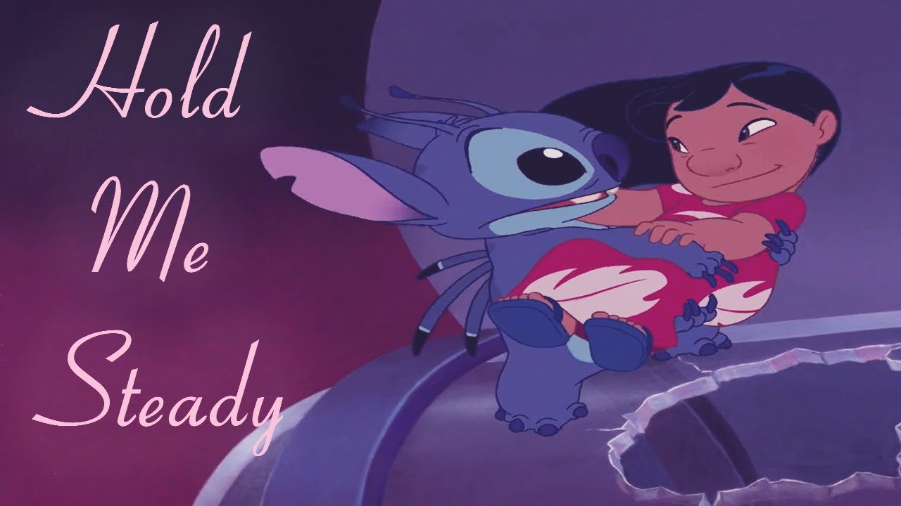 Lilo and Stitch | Hold Me Steady - YouTube