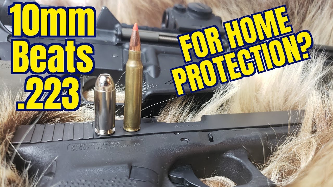 10mm vs. .223 for Home Defense - YouTube