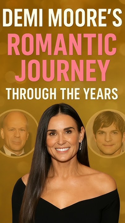 Demi Moore's Romantic Journey Through the Years.#shorts #dating #love #lovestory #couple - YouTube