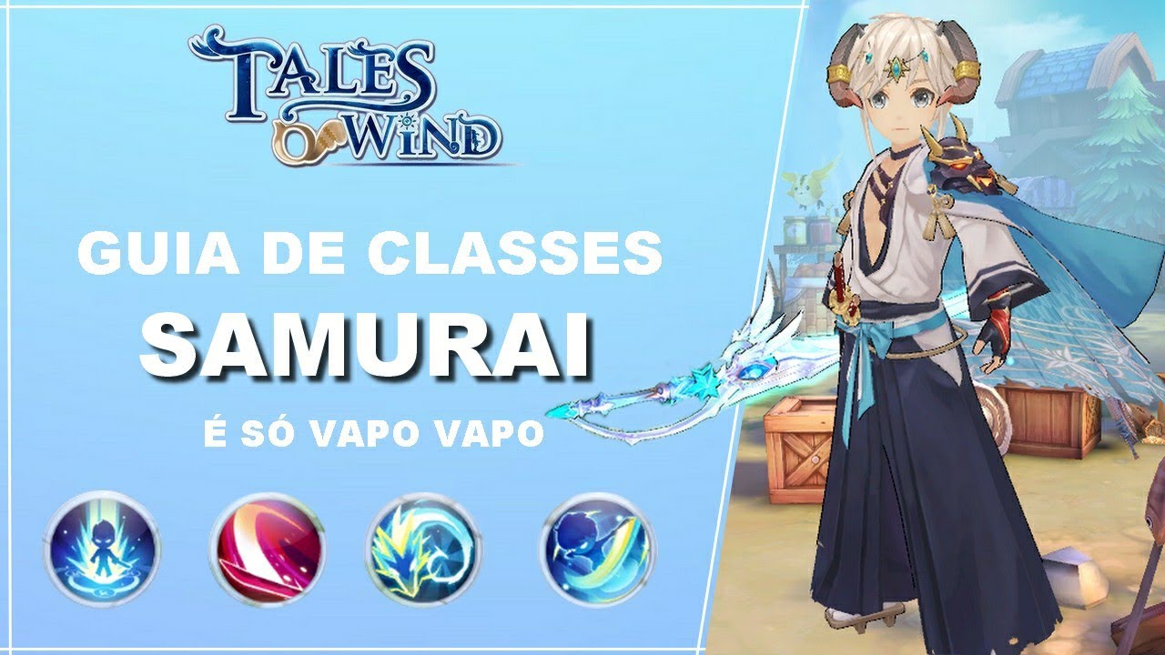 GUIA DE CLASSES: SAMURAI | TALES OF WIND - YouTube
