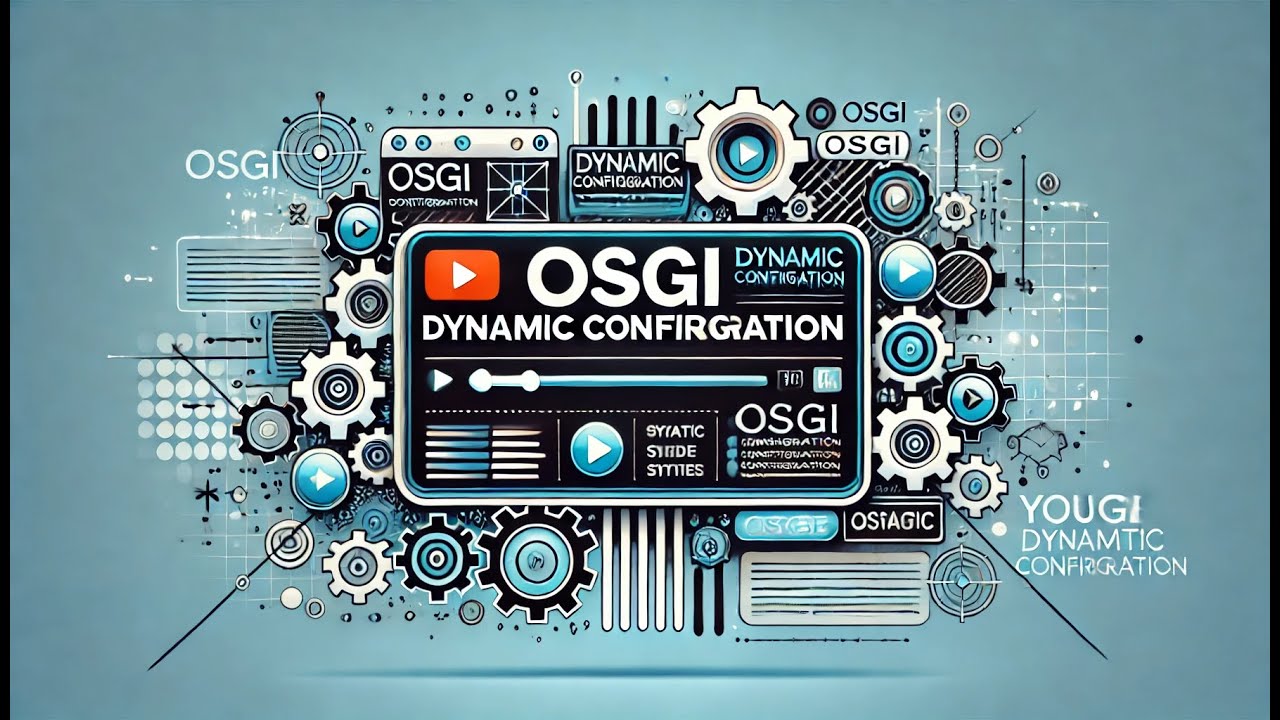 class 11- Unlocking the Power of OSGi Configuration for Java Developers ...