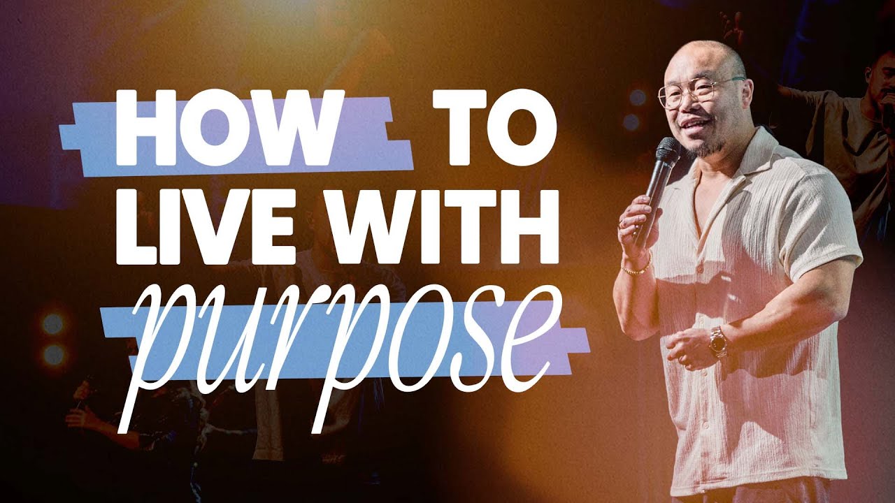 How To Live With Purpose | Pastor Dan Lian | Journey Church - YouTube