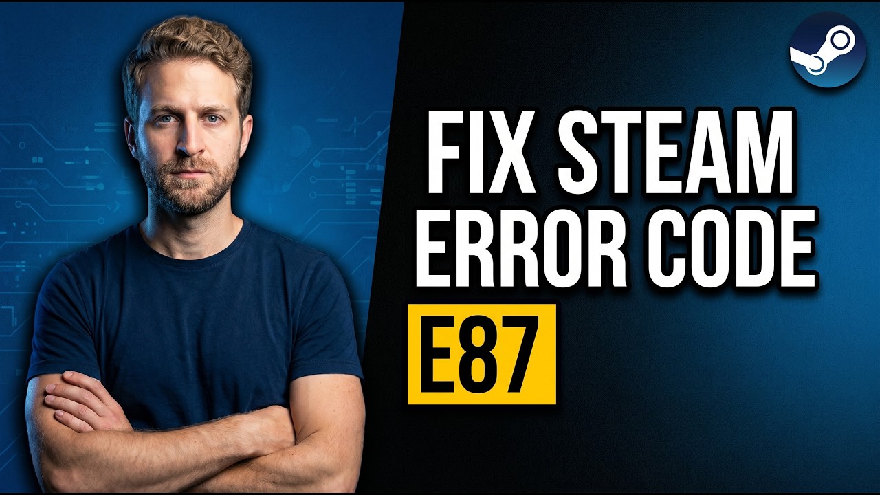 How To Fix Steam Error Code E87 (Easy Guide) - YouTube