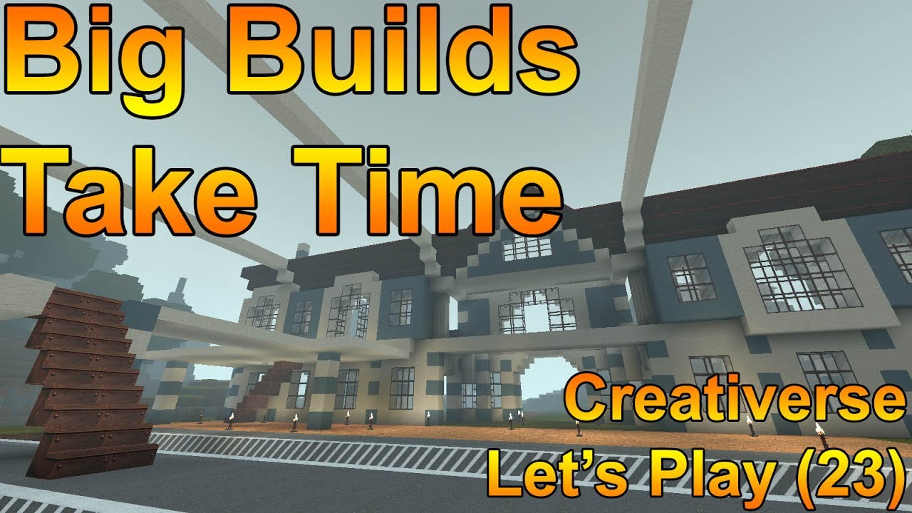 Big Builds Take Time (Train Station Building) - Creatinators (23 ...