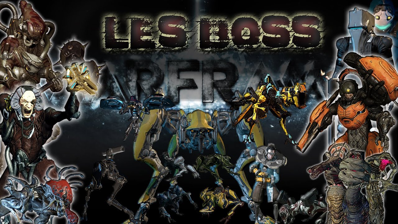 Warframe : Tous les Boss et leur Warframe ! - YouTube