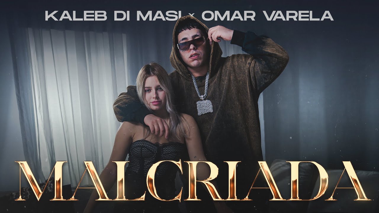 Kaleb Di Masi, Omar Varela - Malcriada (Video Oficial) - YouTube Music