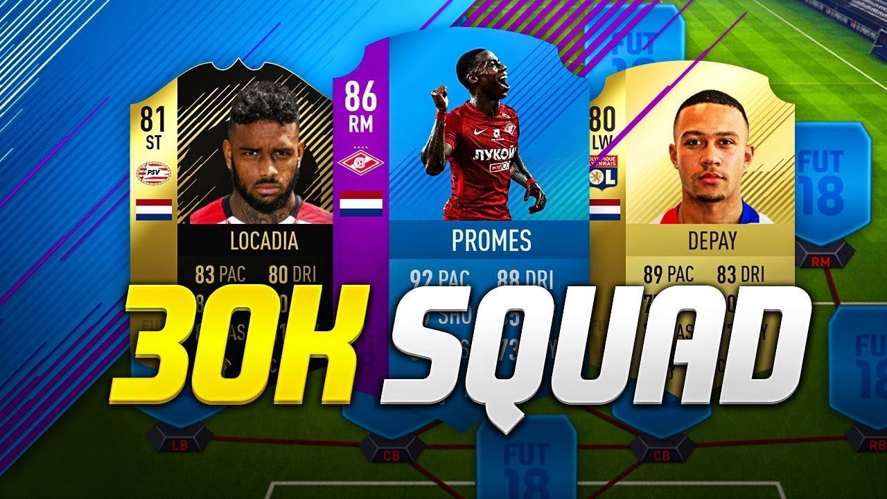 INCREDIBLE 30K SQUAD BUILDER!!! Ft. SBC Promes | FIFA 18 Squad Builder ...