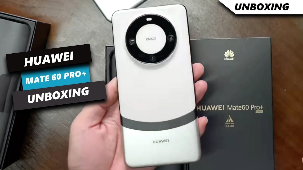 Huawei Mate 60 Pro Plus Unboxing | Price in UK | Launch Date in UK - YouTube
