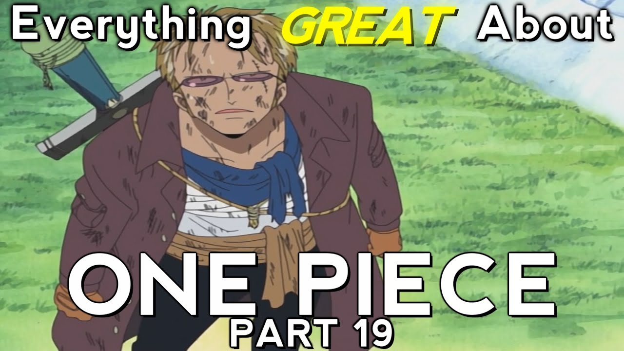 Everything GREAT About: One Piece | Part 19 | Eps 116-121 - YouTube
