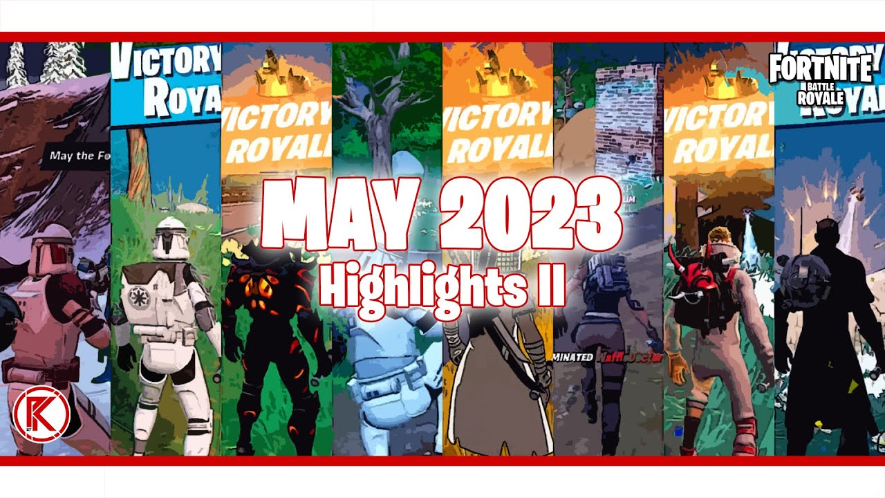 Fortnite | MAY 2023 Highlights II (Battle Royale) [PC] - YouTube